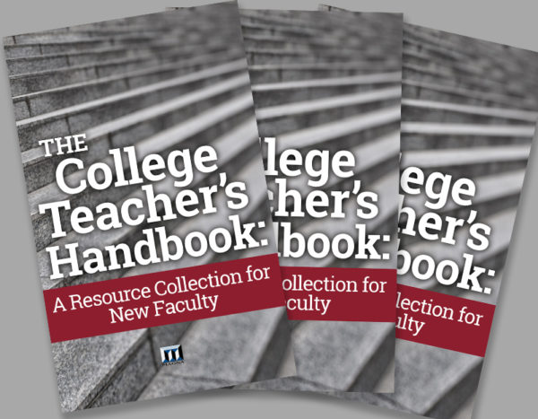 The College Teacher's Handbook: A Resource Collection for New Faculty ...